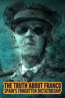‎The Truth about Franco: Spain's Forgotten Dictatorship (2020 ...