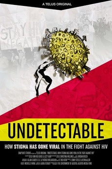 ‎Undetectable: How Stigma Has Gone Viral in the Fight Against HIV (2021 ...