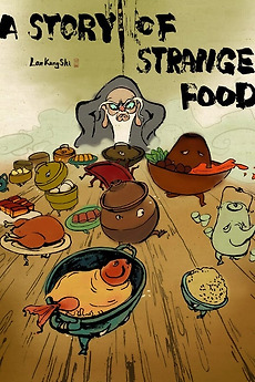 ‎A Story of Strange Food (2021) directed by Lan Kang Shi • Reviews ...