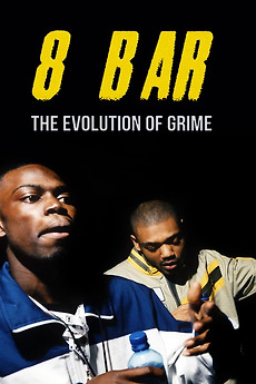 ‎8 Bar – The Evolution of Grime (2022) directed by David Upshal, Ewen ...
