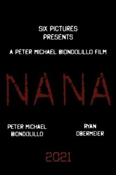 ‎Nana (2021) directed by Peter Michael Biondolillo • Film + cast ...