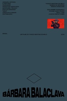 ‎Barbara Balaclava (2021) directed by Thiago Martins de Melo • Reviews ...