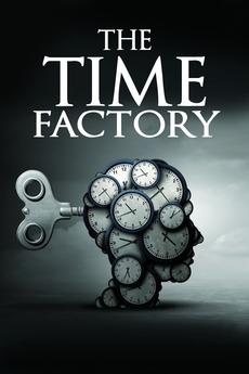 ‎The Time Factory (2021) directed by Herlé Jouon • Film + cast • Letterboxd