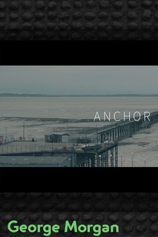 ‎Anchor (2021) directed by George Morgan • Reviews, film + cast ...