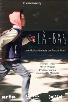 ‎Là-bas (2014) directed by Pascal Marc • Film + cast • Letterboxd