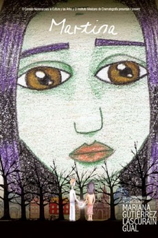 ‎Martina (2009) directed by Mariana Gutiérrez Lascurain Gual • Film ...
