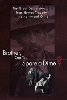 ‎Brother Can You Spare A Dime (1975) directed by Philippe Mora ...