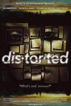 ‎Distorted (2018) directed by Tai Anderson, Al G. Sillah • Film + cast ...