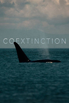 ‎Coextinction (2021) directed by Gloria Pancrazi, Elena Jean • Reviews ...