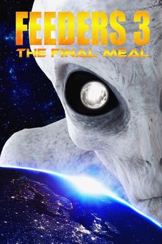 ‎Feeders 3: The Final Meal (2022) directed by Mark Polonia • Reviews ...