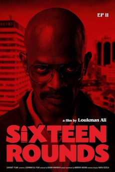 ‎Sixteen Rounds (2021) directed by Loukman Ali • Reviews, film + cast ...