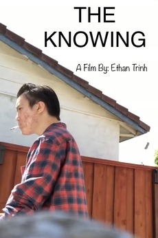 ‎The Knowing (2019) directed by Ethan Trinh • Reviews, film + cast ...