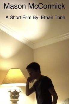 ‎Mason McCormick (2016) directed by Ethan Trinh • Reviews, film + cast • Letterboxd