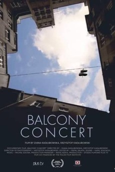 ‎Balcony Concert (2021) directed by Diana Kadłubowska, Krzysztof ...