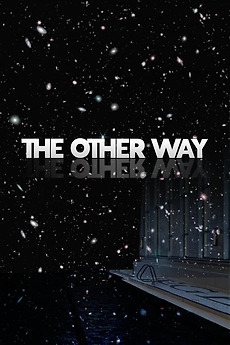 ‎The Other Way directed by Joe Hawley • Film + cast • Letterboxd