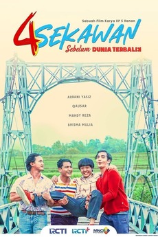 ‎4 Sekawan Sebelum Dunia Terbalik (2021) directed by Lip Sariful Hanan • Film + cast • Letterboxd