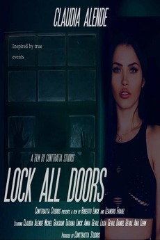 ‎Lock All Doors (2017) directed by Roberto Linck • Film + cast • Letterboxd