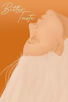 ‎Bitter Taste directed by Khloë Windsor • Film + cast • Letterboxd