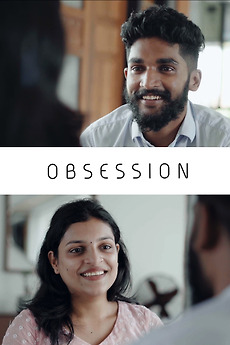 ‎Obsession (2021) directed by Akshay K Sunil • Film + cast • Letterboxd