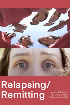 ‎Relapsing/Remitting directed by Gillian Butcher • Film + cast • Letterboxd