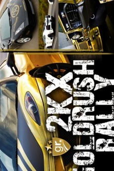 ‎GoldRush Rally 2KX (2010) • Film + cast • Letterboxd