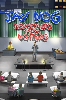 ‎Jay Nog: Something From Nothing (2021) directed by Jay Nog • Film + cast • Letterboxd