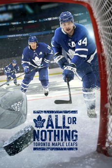 ‎All or Nothing: Toronto Maple Leafs (2021) directed by Dale Heslip ...