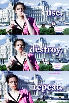 ‎use. destroy. repeat. (2011) directed by Todd Verow • Film + cast ...