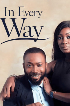 ‎In Every Way (2018) directed by Eneaji Chris Eneng • Film + cast ...