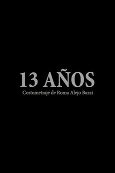 ‎13 años (2021) directed by Roma Alejo Bazzi • Reviews, film + cast ...