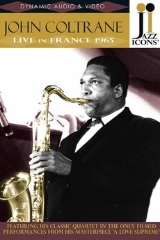 ‎Jazz Icons - John Coltrane Live In France 1965 (2011) • Film + cast ...