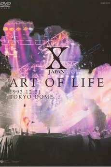 ‎X Japan: Art of Life 1993.12.31 Tokyo Dome (2003) • Reviews, film + cast • Letterboxd