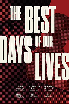 ‎The Best Days of our Lives (2021) directed by Gregory Elek • Reviews ...
