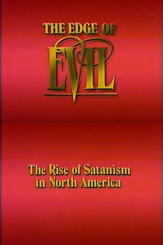 ‎The Edge of Evil: The Rise of Satanism in North America (1989 ...