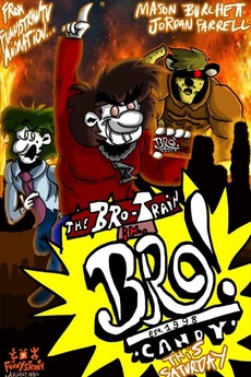 ‎The Bro-Train in Bro Candy! (2021) directed by jordan farrell ...