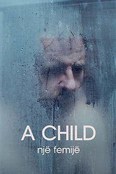 ‎A Child (2021) directed by Bekim Guri • Film + cast • Letterboxd