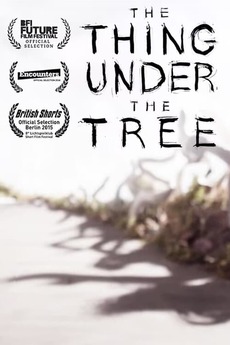 ‎The Thing Under the Tree (2013) directed by Lilly Fang • Film + cast ...