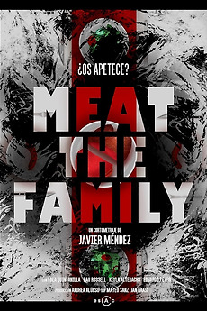 ‎Meat the Family (2020) directed by Javier Méndez Cañada • Film + cast ...