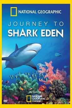 ‎National Geographic: Sharks - Journey to Shark Eden • Film + cast ...
