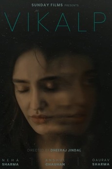 ‎Vikalp (2021) directed by Dheeraj Jindal • Reviews, film + cast ...
