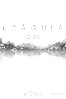 ‎Coágula (2021) directed by Pablo Aguilar Álvarez • Film + cast ...