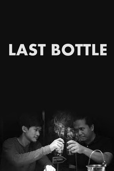 ‎Last Bottle (2017) directed by Mark Gregory Bayani • Film + cast ...