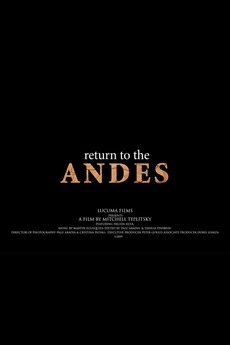 ‎Return to the Andes (2019) directed by Mitch Teplitsky • Film + cast ...