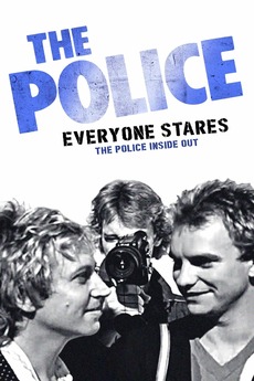 ‎Everyone Stares: The Police Inside Out (2006) directed by Stewart ...
