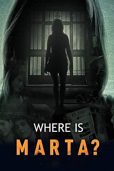 ‎Where Is Marta? (2021) • Reviews, film + cast • Letterboxd