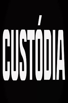 ‎Custody (2021) directed by Vinicius Sassine • Film + cast • Letterboxd