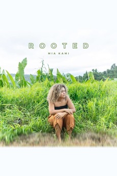‎Rooted (2021) directed by Mia Kami • Reviews, film + cast • Letterboxd
