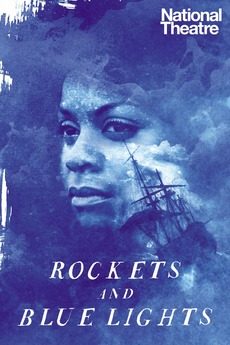 ‎National Theatre Live: Rockets and Blue Lights (2021) directed by ...