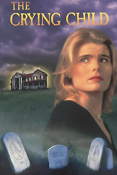 ‎The Crying Child (1996) directed by Robert Michael Lewis • Reviews ...