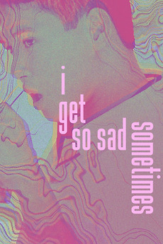 I Get So Sad Sometimes’ review by jae • Letterboxd